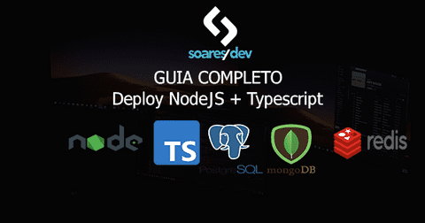 Guia completo deploy API nodejs e typescript | Blog SoaresDev